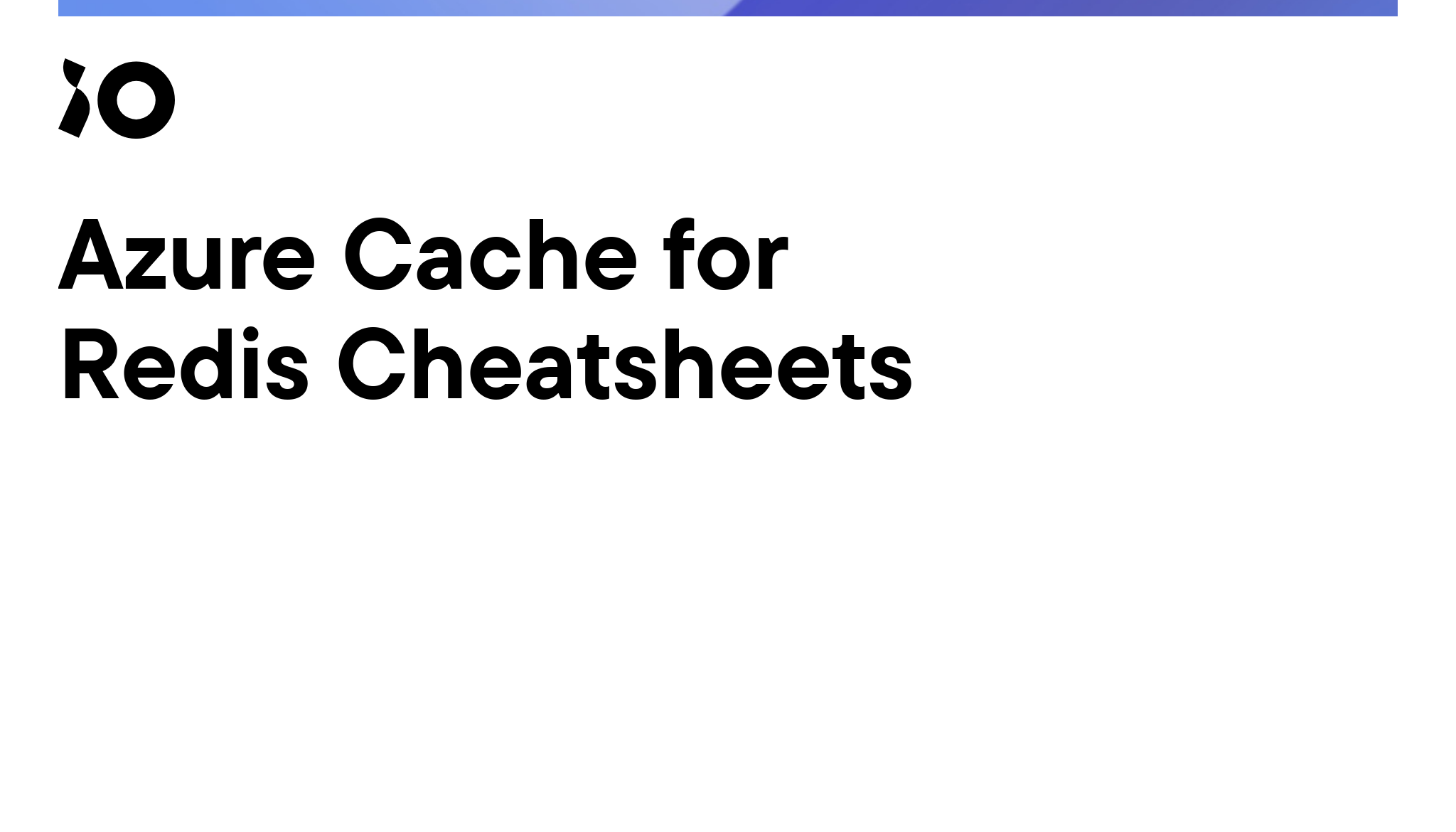 Azure Cache for Redis Cheatsheets - iO tech_hub
